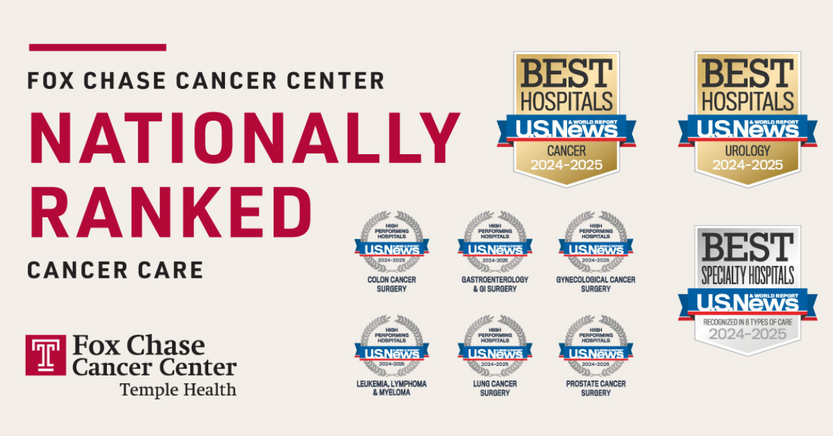 Fox Chase Cancer Center Earns National Rankings of 33 in Cancer and 19 in Urology From U.S. News ...